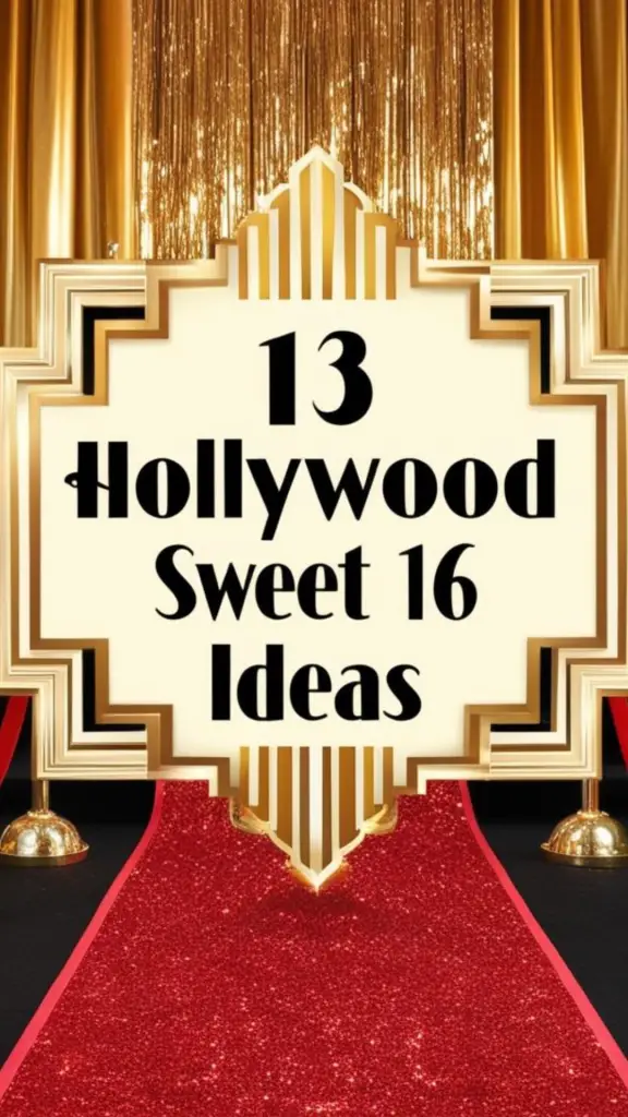 13 Hollywood Glam Ideas for a Red-Carpet Sweet 16